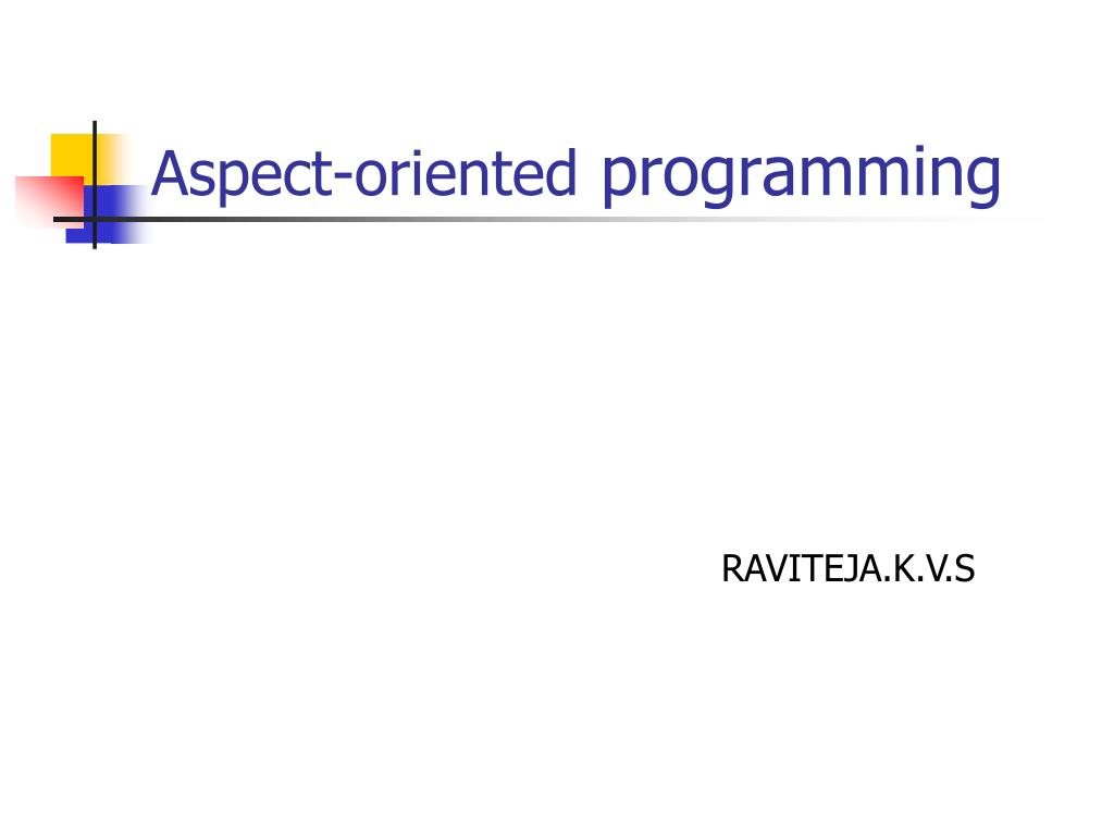 Ppt Aspect Oriented Programming Powerpoint Presentation Free 0693