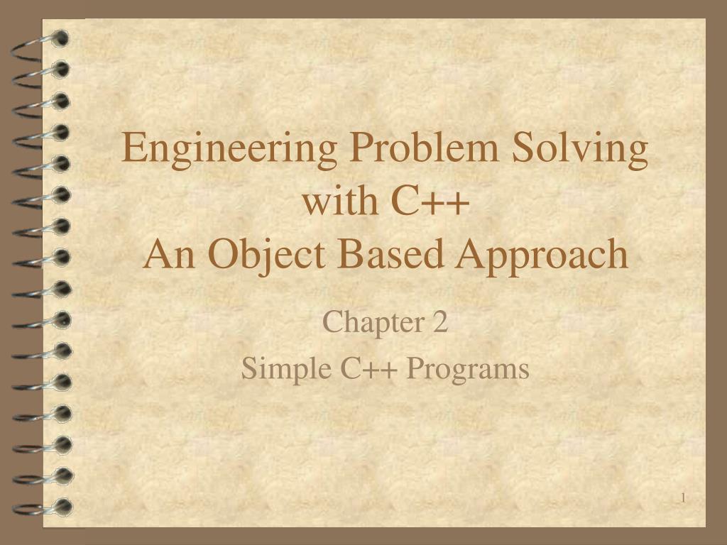 Ppt Engineering Problem Solving With C An Object Based Approach