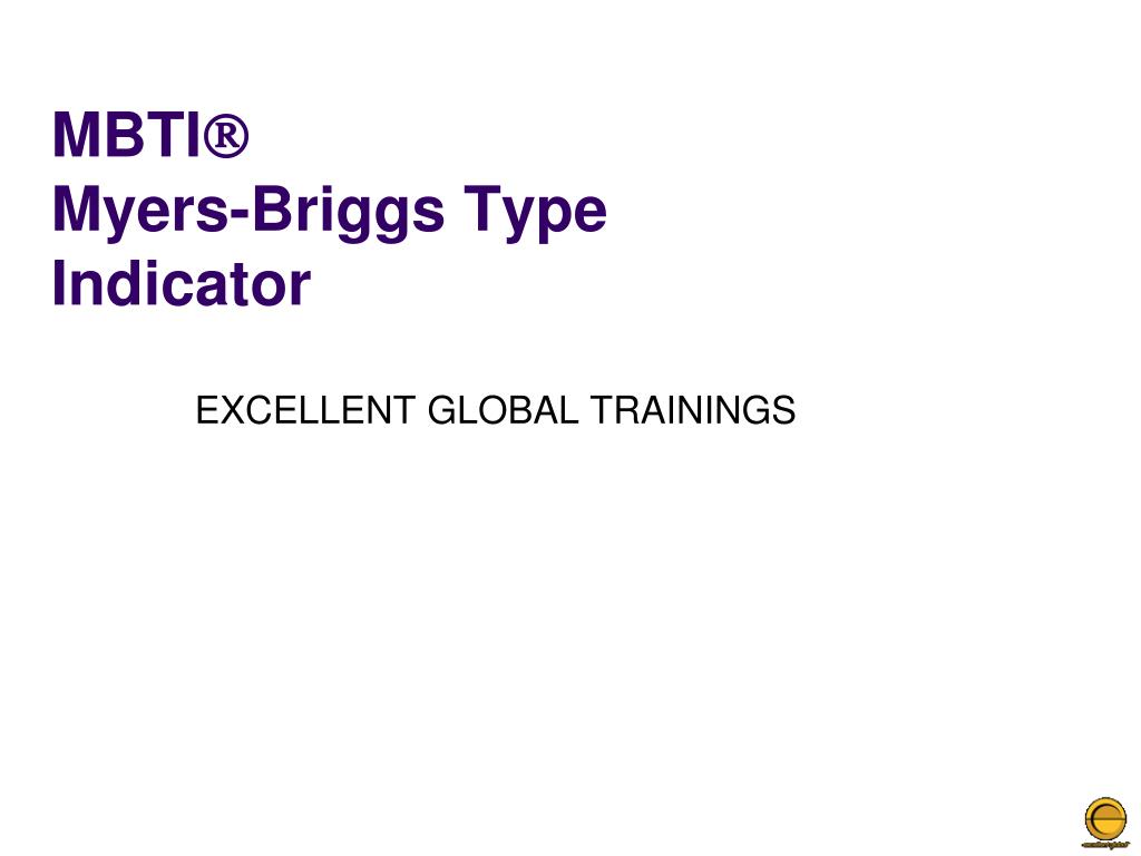 PPT - MBTI Myers-Briggs Type Indicator PowerPoint Presentation, free ...
