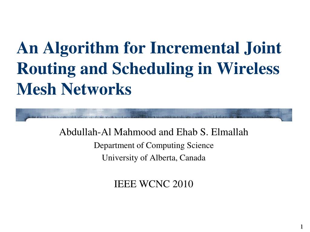 Ppt An Algorithm For Incremental Joint Routing And Scheduling In Wireless Mesh Networks