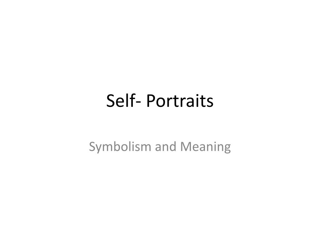 PPT - Self- Portraits PowerPoint Presentation, free download - ID:5796115