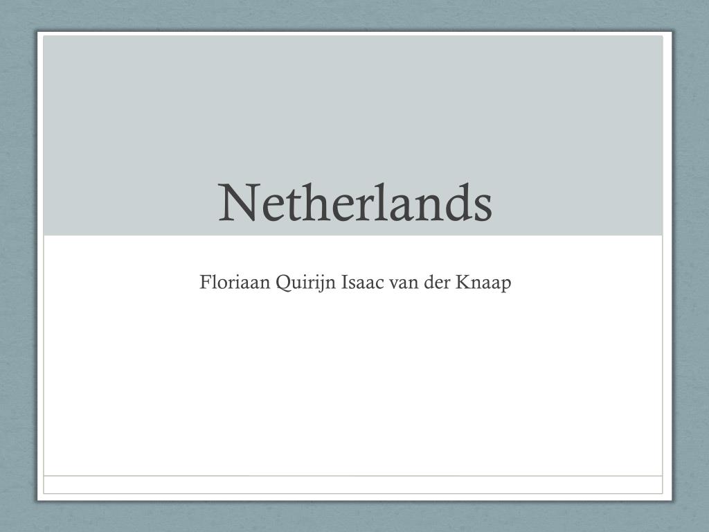 PPT - Netherlands PowerPoint Presentation, free download - ID:5796358