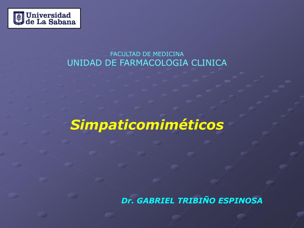 PPT - FACULTAD DE MEDICINA UNIDAD DE FARMACOLOGIA CLINICA ...