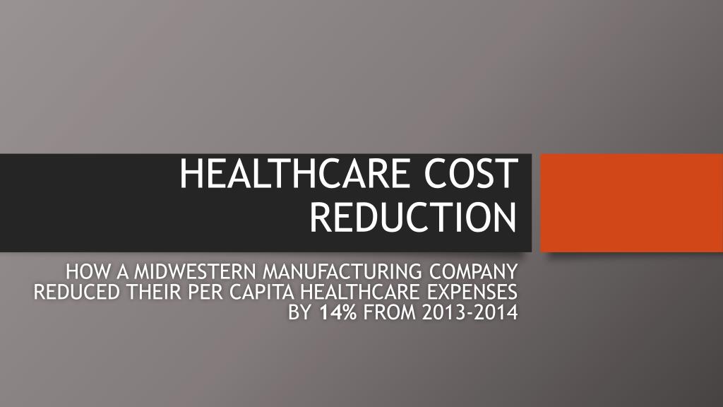 PPT - HEALTHCARE COST REDUCTION PowerPoint Presentation, free download ...