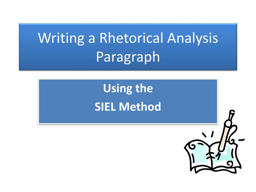 PPT - Writing a Rhetorical Analysis Paragraph PowerPoint Presentation ...