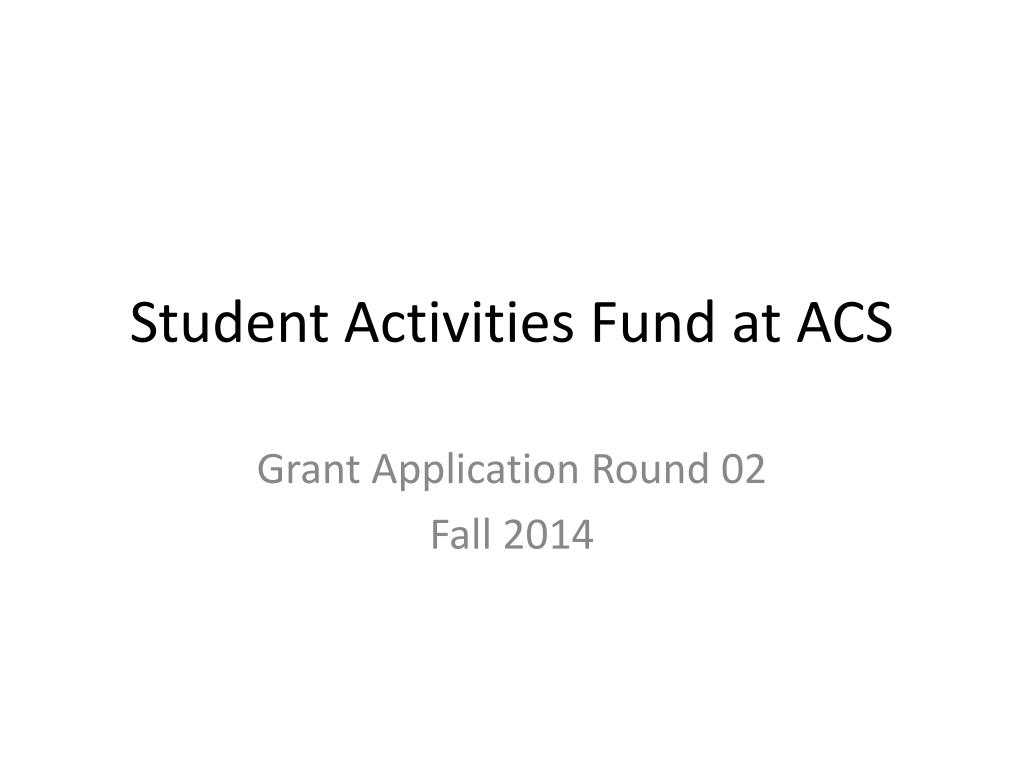 PPT - Student Activities Fund at ACS PowerPoint Presentation, free ...
