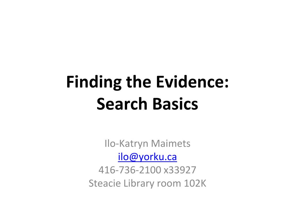 PPT - Finding the Evidence: Search Basics PowerPoint Presentation, free ...