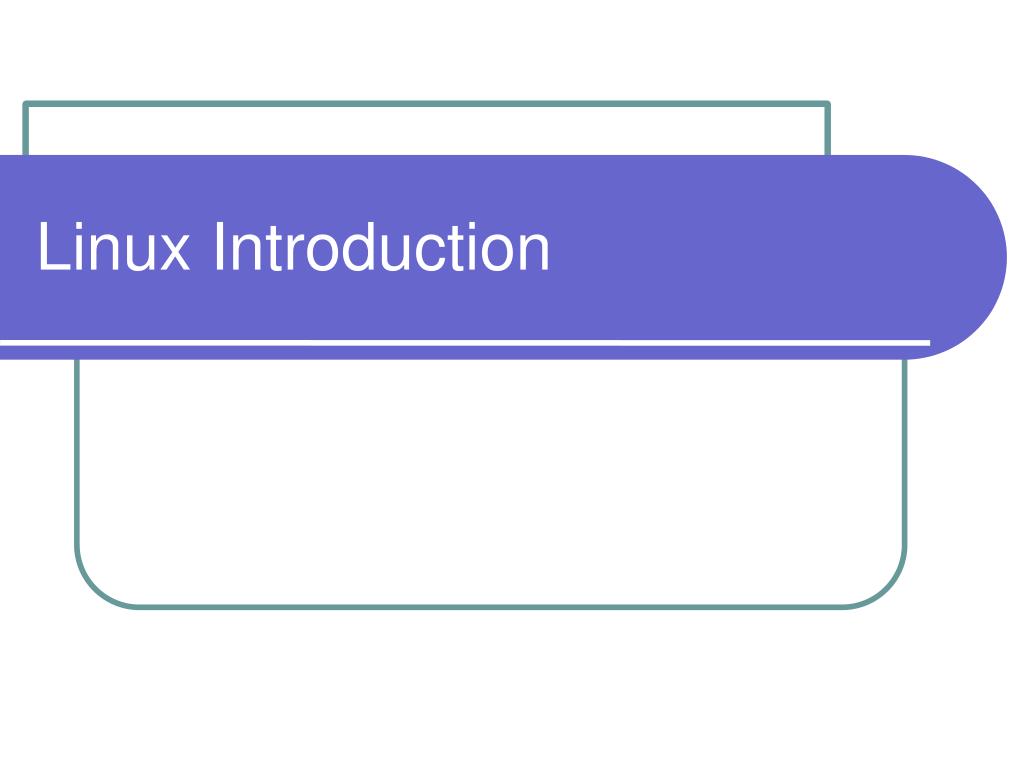 PPT - Linux Introduction PowerPoint Presentation, free download - ID ...