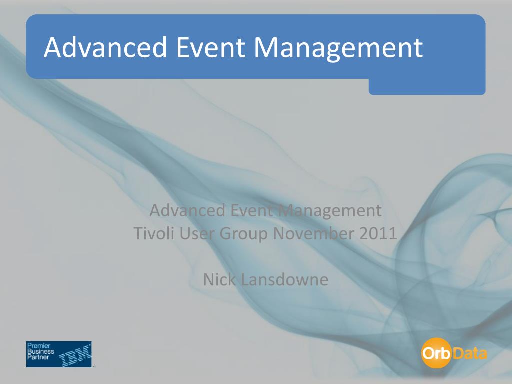 PPT - Advanced Event Management PowerPoint Presentation, free download ...