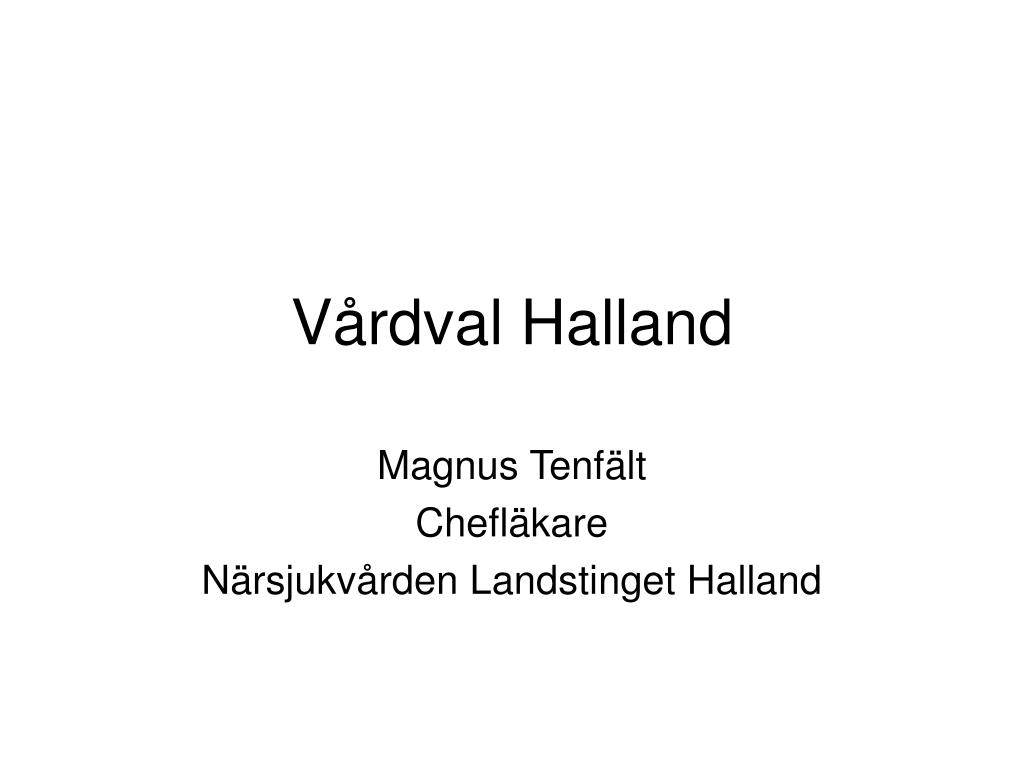 PPT - Vårdval Halland PowerPoint Presentation, free download - ID:5801609