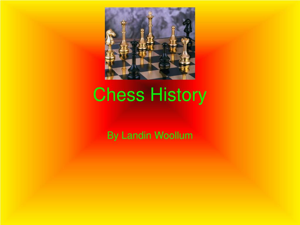 PPT - Chess History PowerPoint Presentation, free download - ID:5802237