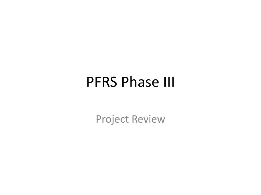PPT - PFRS Phase III PowerPoint Presentation, free download - ID:5802291
