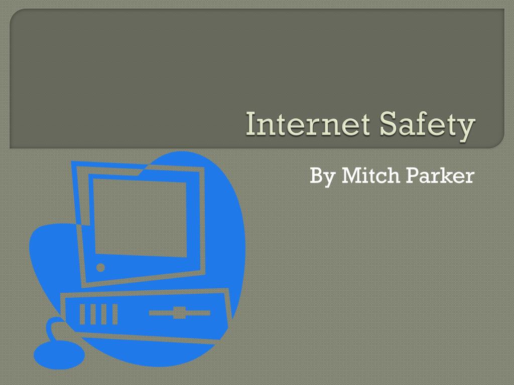 PPT - Internet Safety PowerPoint Presentation, free download - ID:5802496