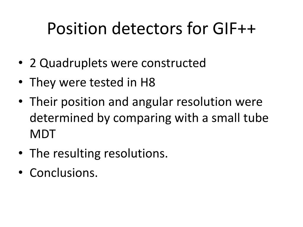 PPT - Development and Testing of Position Detectors for GIF++ ...