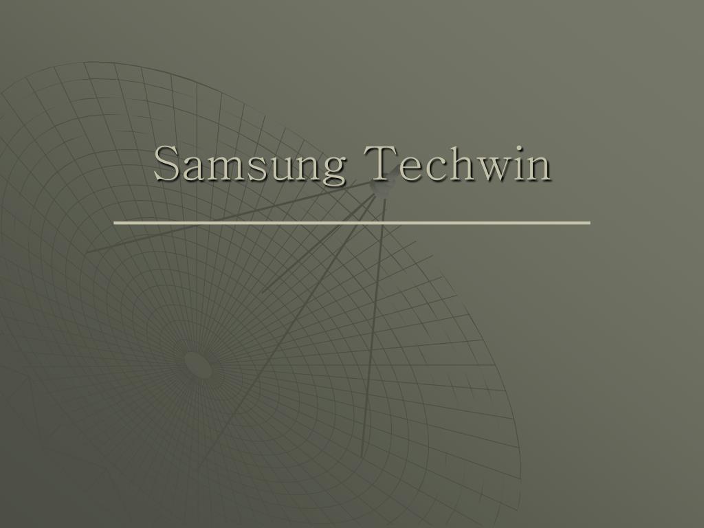 PPT - Samsung Techwin PowerPoint Presentation, free download - ID:5803308