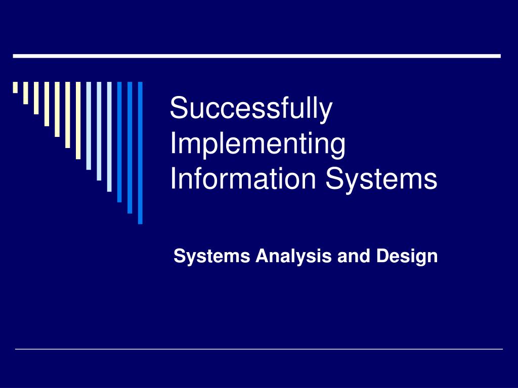 PPT - Successfully Implementing Information Systems PowerPoint ...