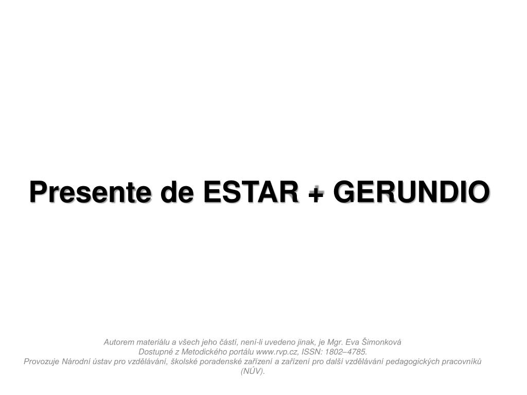 PPT - Presente de ESTAR + GERUNDIO PowerPoint Presentation, free ...