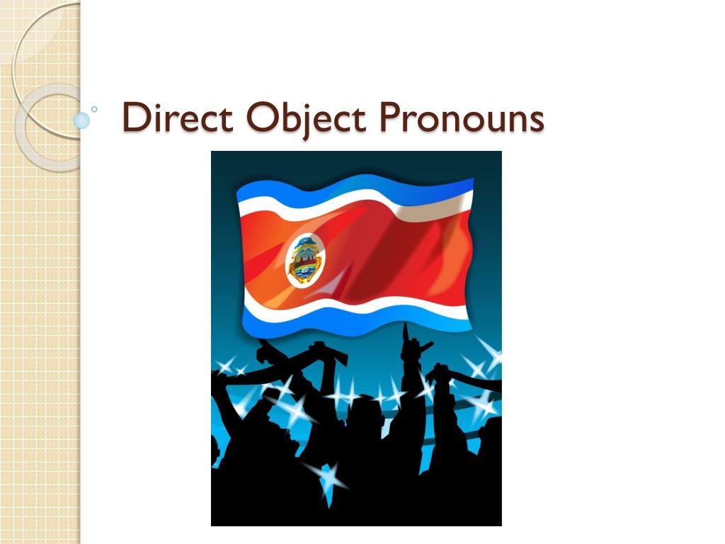PPT - Direct Object Pronouns PowerPoint Presentation, free download ...