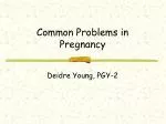 PPT - Medical Problems in Pregnancy PowerPoint Presentation, free ...