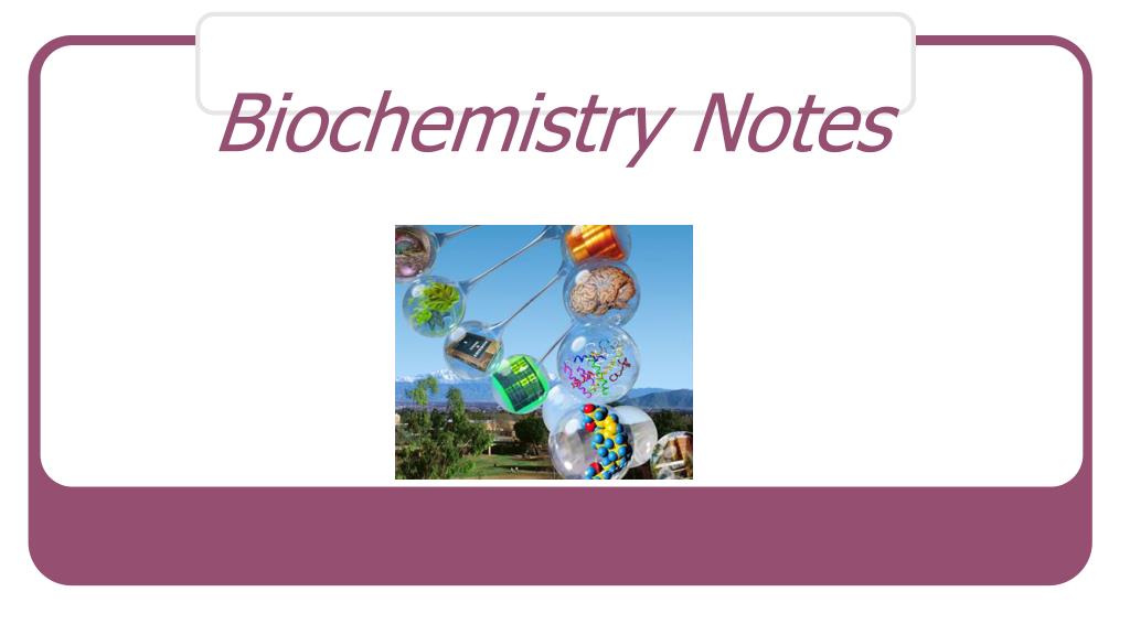 PPT - Biochemistry Notes PowerPoint Presentation, free download - ID ...