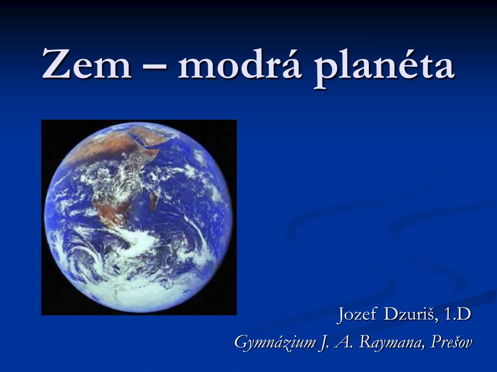 PPT - Zem – modrá planéta PowerPoint Presentation, free download - ID ...