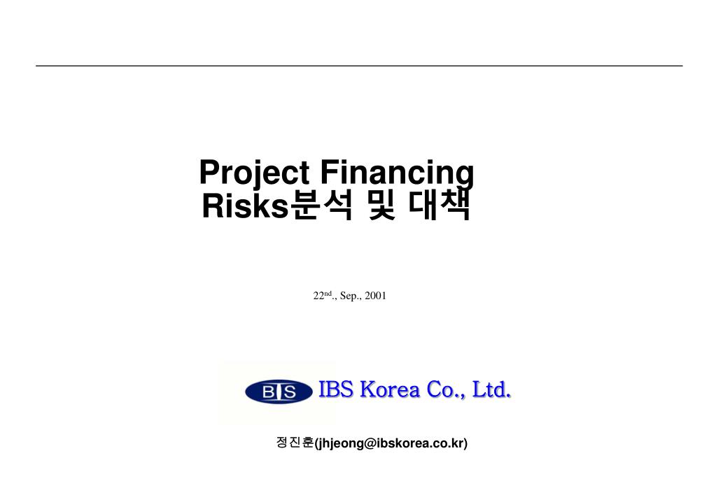PPT - Project Financing Risks 분석 및 대책 PowerPoint Presentation - ID:5808685
