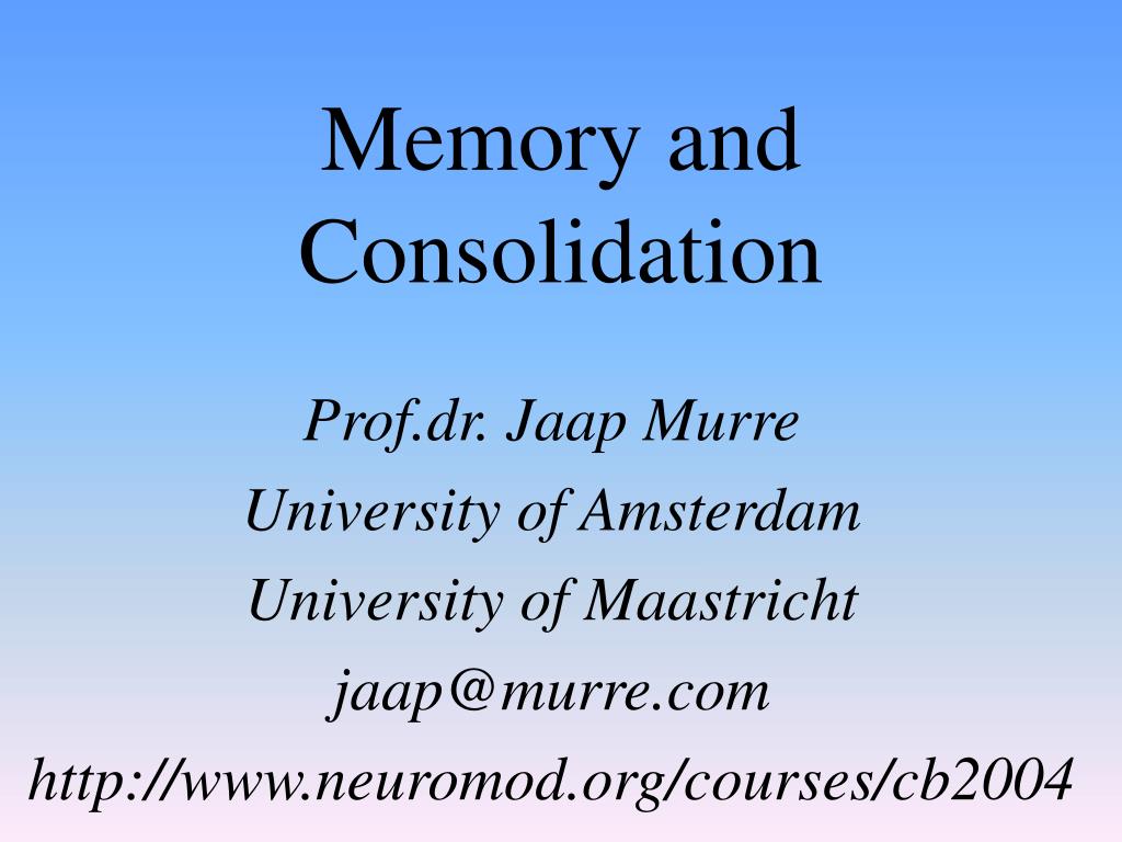 PPT - Memory and Consolidation PowerPoint Presentation, free download ...