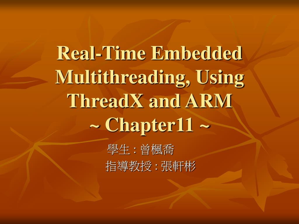 PPT - Real-Time Embedded Multithreading, Using ThreadX and ARM ~ Chapter11 ~ PowerPoint ...