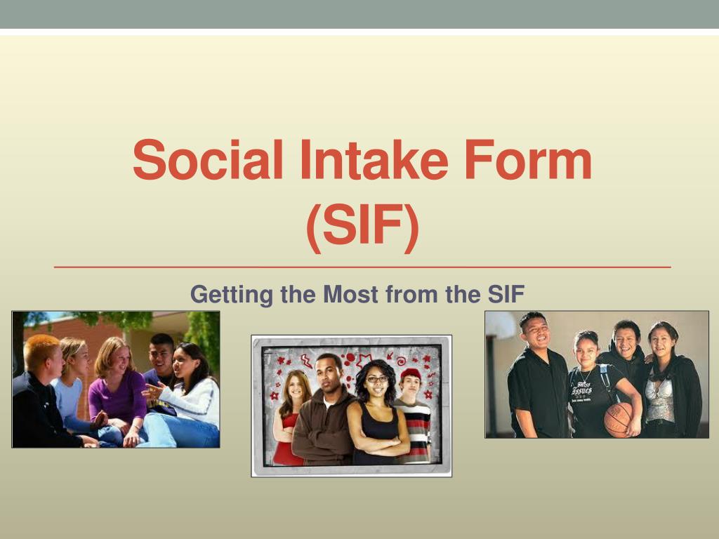 PPT - Social Intake Form (SIF) PowerPoint Presentation, free download ...
