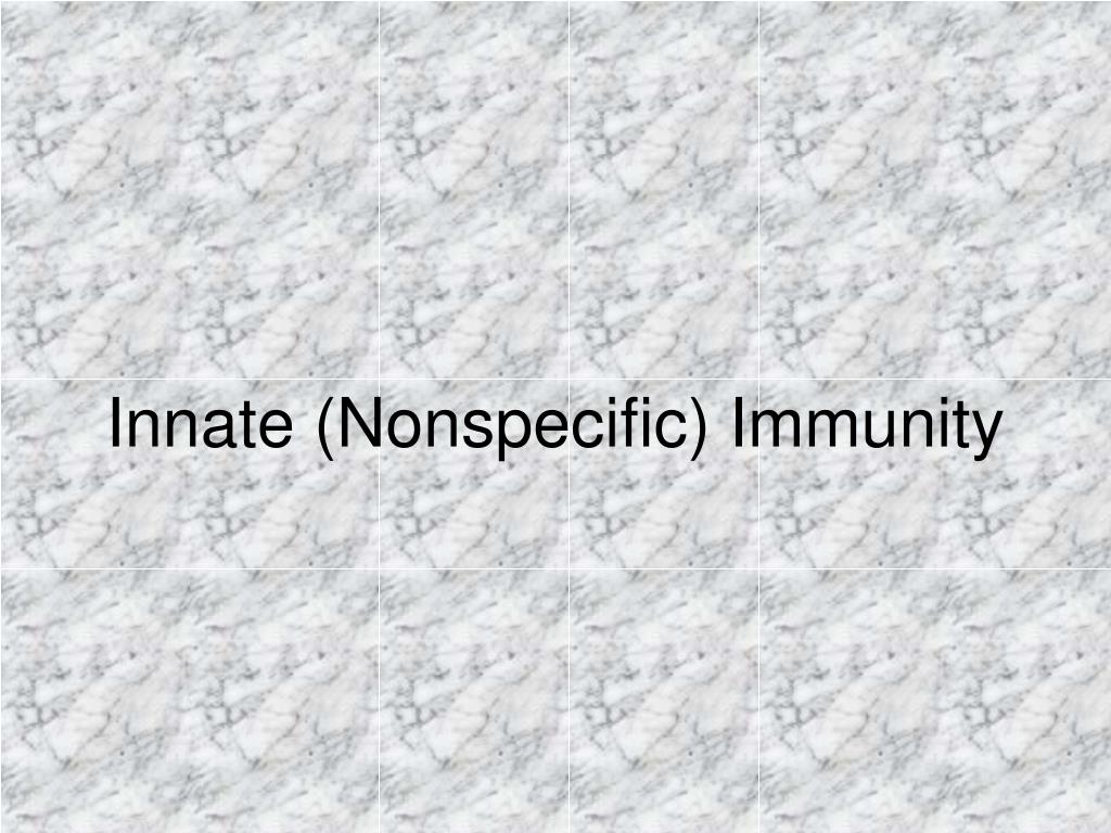 PPT - Innate (Nonspecific) Immunity PowerPoint Presentation, free ...