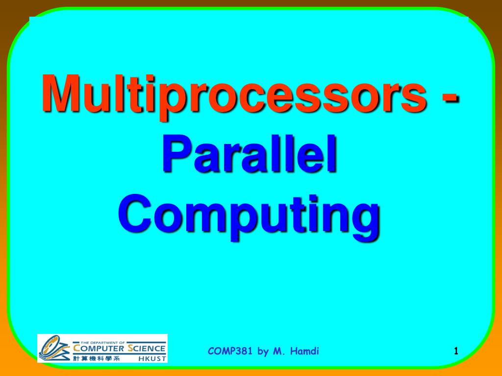 PPT - Multiprocessors - Parallel Computing PowerPoint Presentation ...