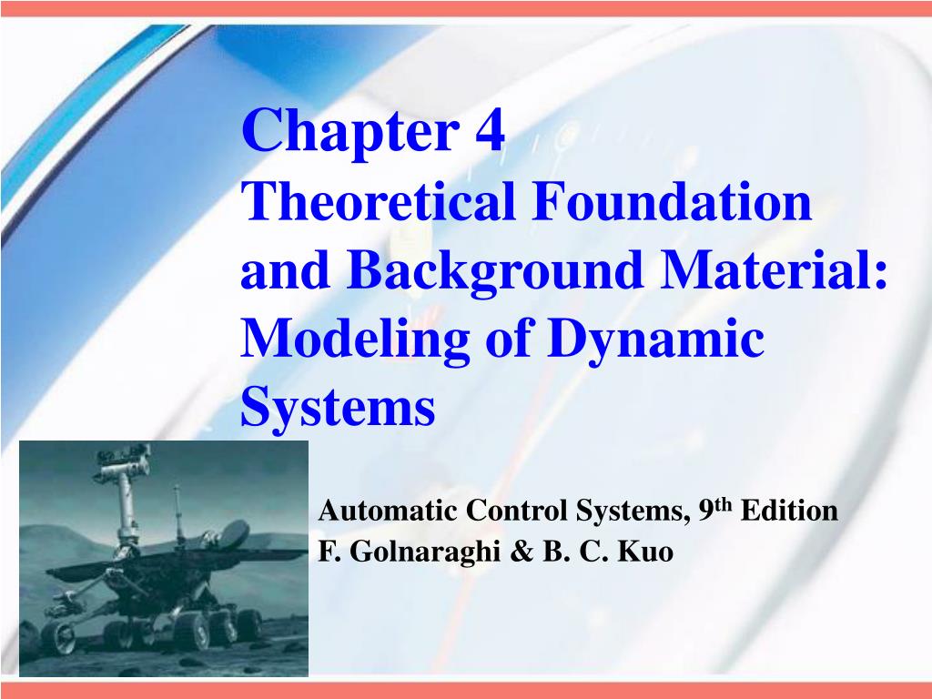 PPT - Chapter 4 Theoretical Foundation and Background Material: Modeling of Dynamic Systems ...
