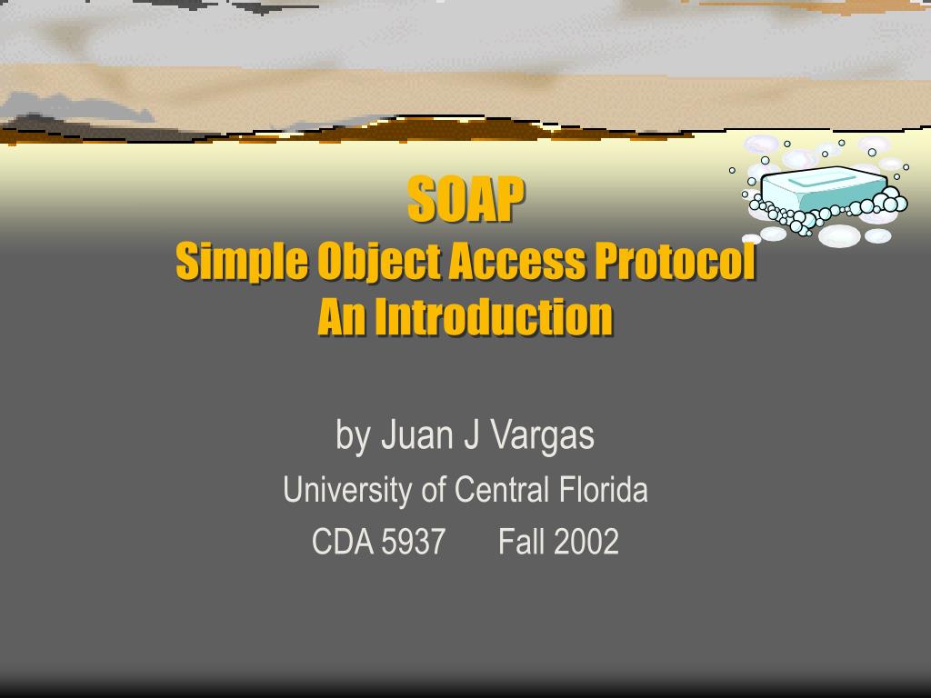PPT - SOAP Simple Object Access Protocol An Introduction PowerPoint ...