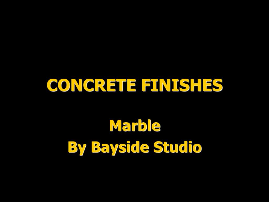 PPT - CONCRETE FINISHES PowerPoint Presentation, free download - ID:5817983