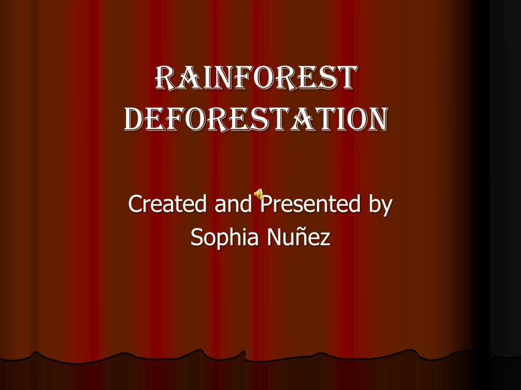 PPT - Rainforest deforestation PowerPoint Presentation, free download ...