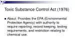 PPT - Regulating Chemicals Toxic Substances Control Act PowerPoint ...