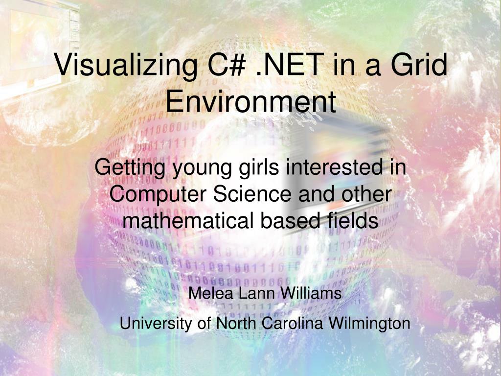 PPT - Visualizing C# .NET in a Grid Environment PowerPoint Presentation ...