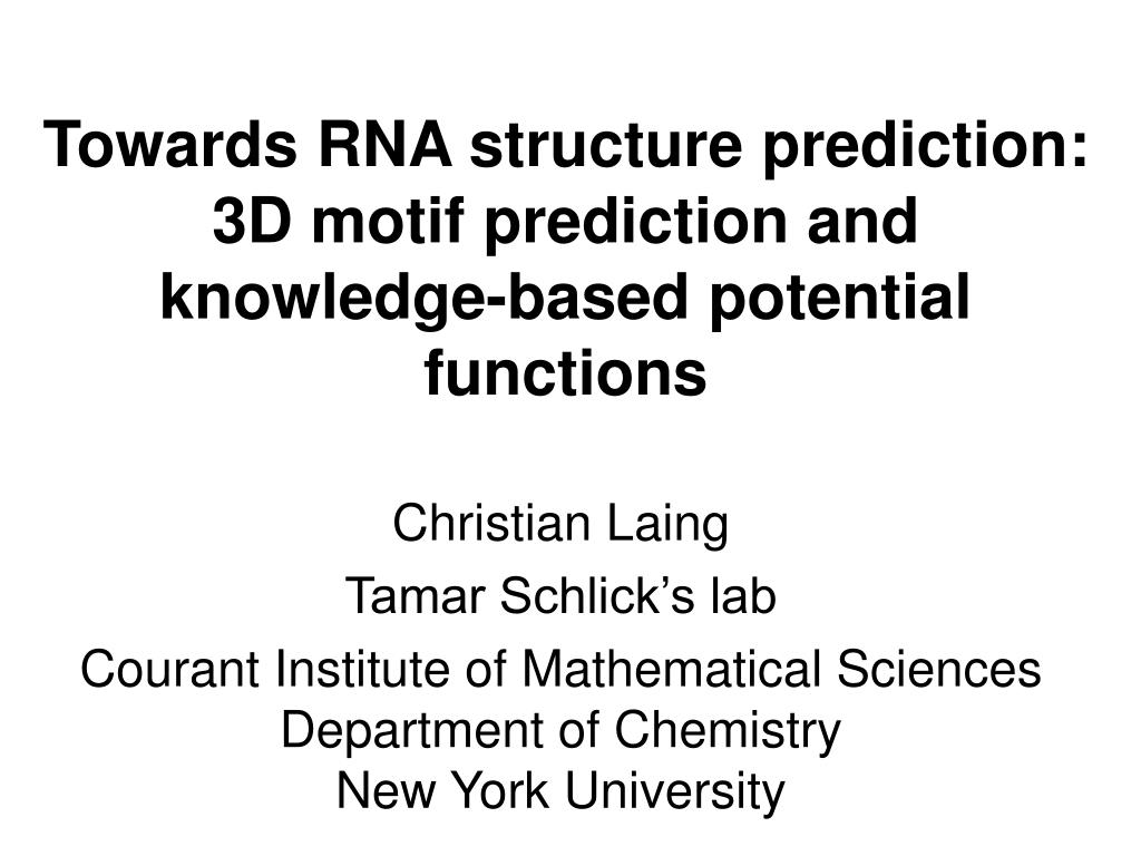 PPT - Towards RNA structure prediction: 3D motif prediction and knowledge-based potential ...