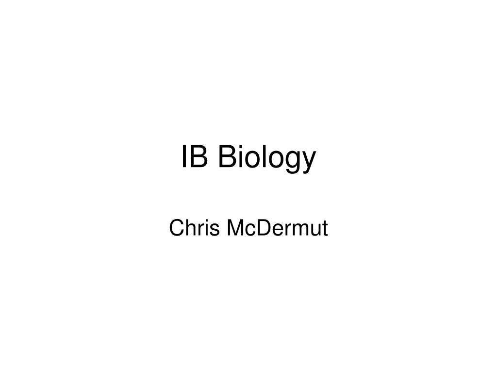 PPT - IB Biology PowerPoint Presentation, free download - ID:5828627