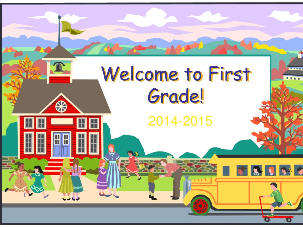 PPT - Welcome to First Grade: 2014-2015 Curriculum Overview PowerPoint ...