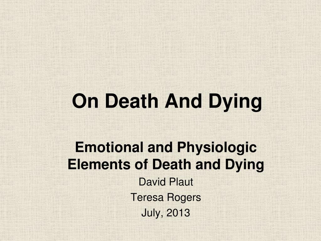 PPT - On Death And Dying PowerPoint Presentation, free download - ID ...