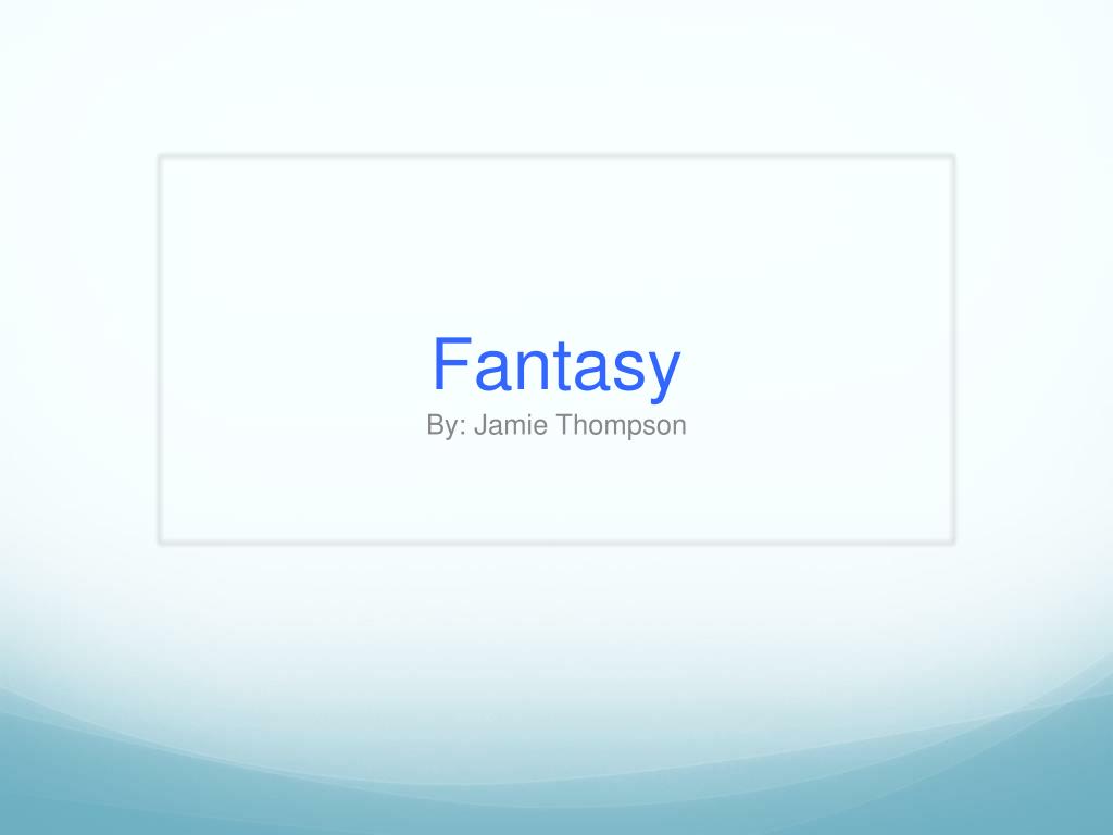PPT - Fantasy PowerPoint Presentation, free download - ID:5831093