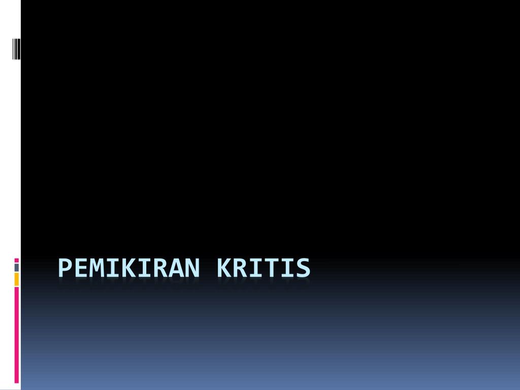 PPT - Pemikiran kritis PowerPoint Presentation, free download - ID:5831846