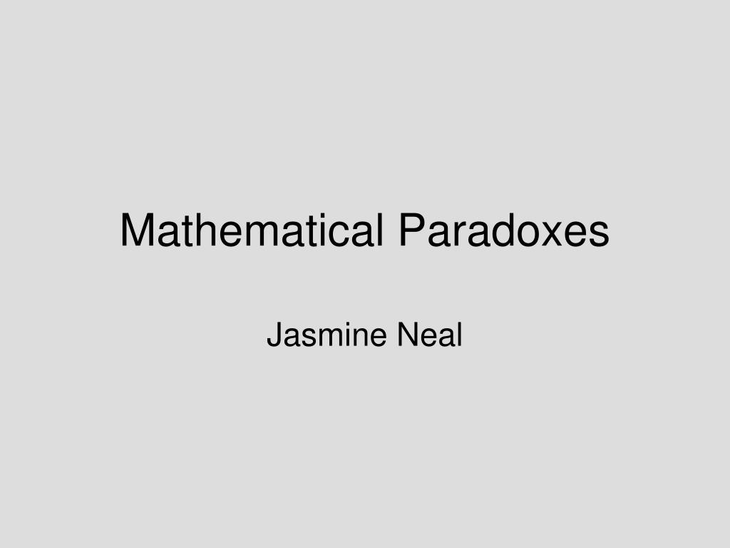 PPT - Mathematical Paradoxes PowerPoint Presentation, free download ...