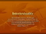 PPT - INTERTEXTUALITY PowerPoint Presentation, free download - ID:2115739