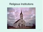 PPT - Religious Institutions PowerPoint Presentation, free download ...
