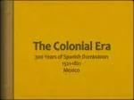 PPT - THE SPANISH PERIOD (1521 – 1898) PowerPoint Presentation, free ...