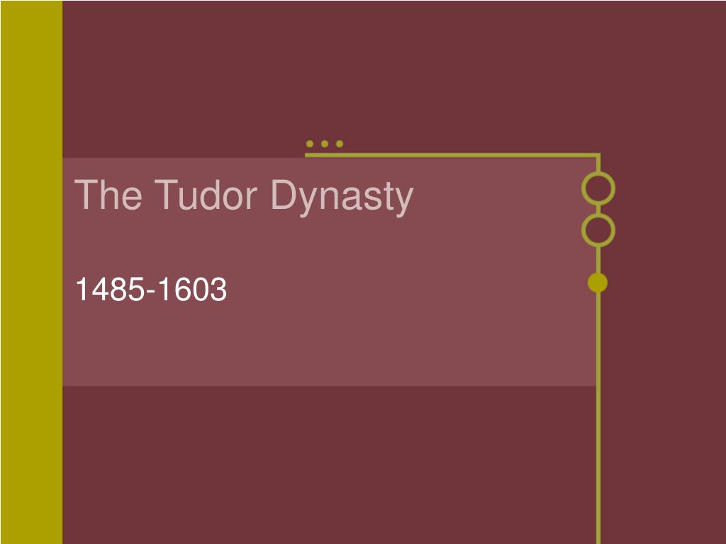 PPT - The Tudor Dynasty PowerPoint Presentation, free download - ID:5833858