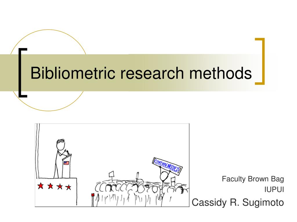 PPT - Bibliometric research methods PowerPoint Presentation, free ...