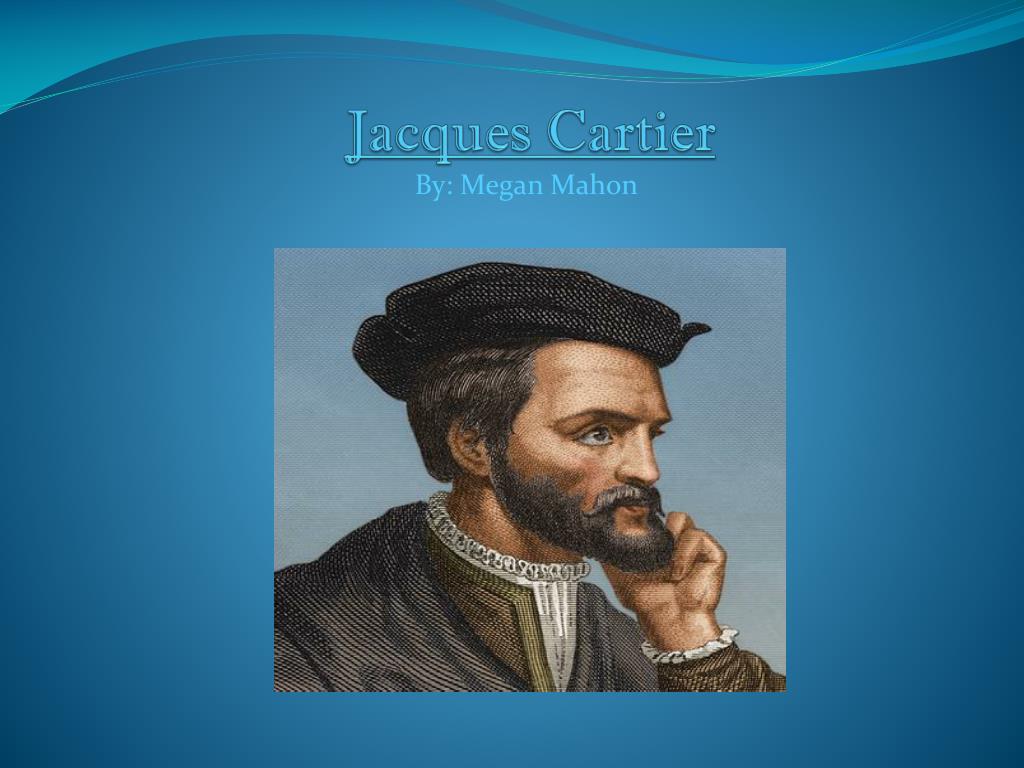 PPT - Jacques Cartier PowerPoint Presentation, free download - ID:5834474